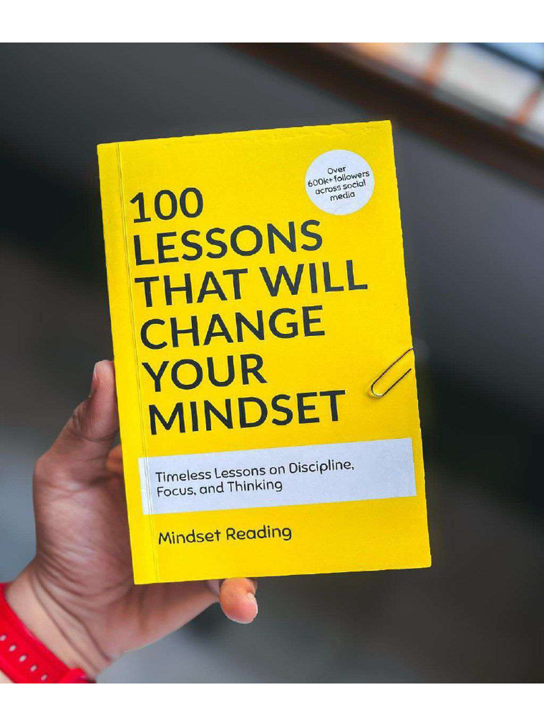 100 Lessons That Will Change Your Mindset. | PDF