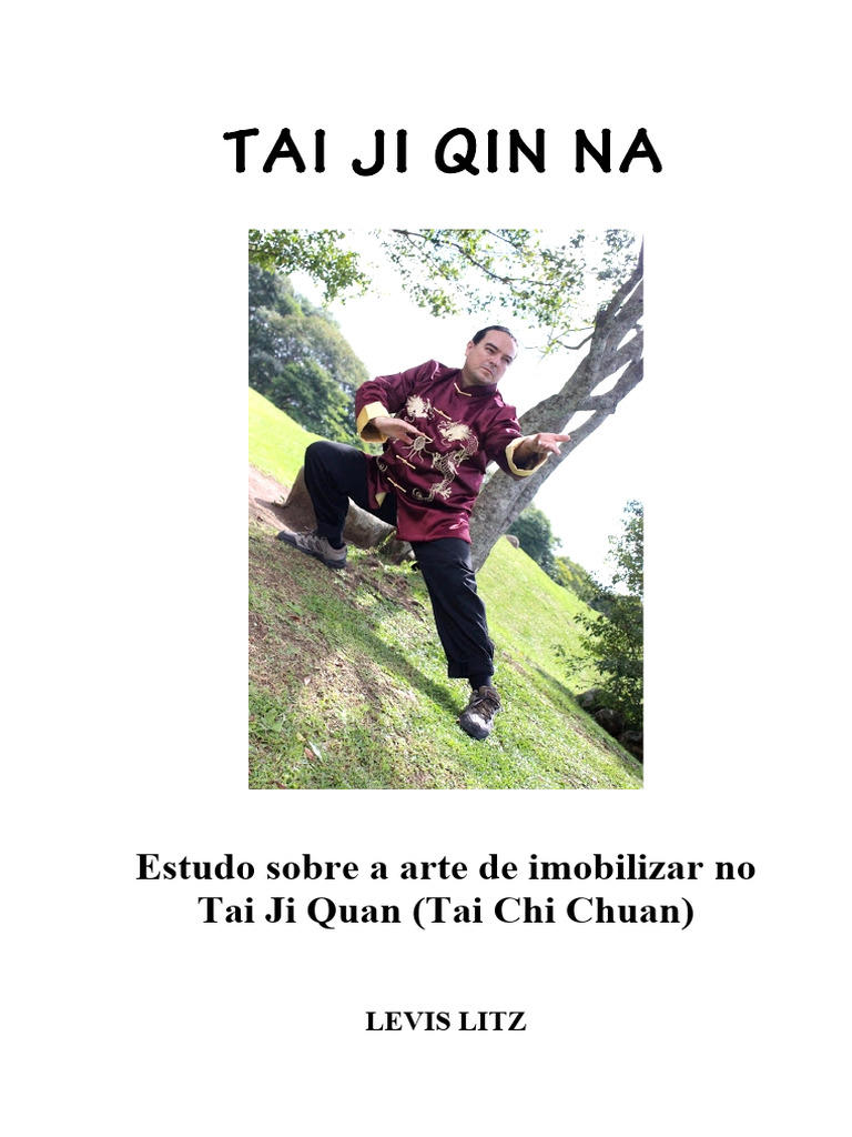 Qin Na no Tai Ji Quan: Arte de Imobilizar | PDF | Tai Chi | Artes ...