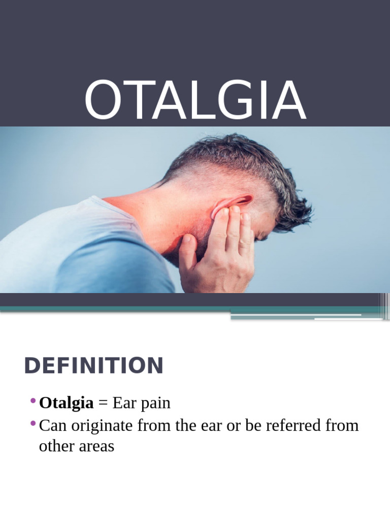 Understanding Otalgia: Causes and Treatments | PDF | Ear | Diseases And ...