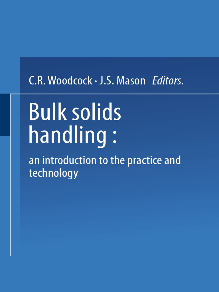 Bulk Solids Handling - An Introduction To The Practice and Technology ...