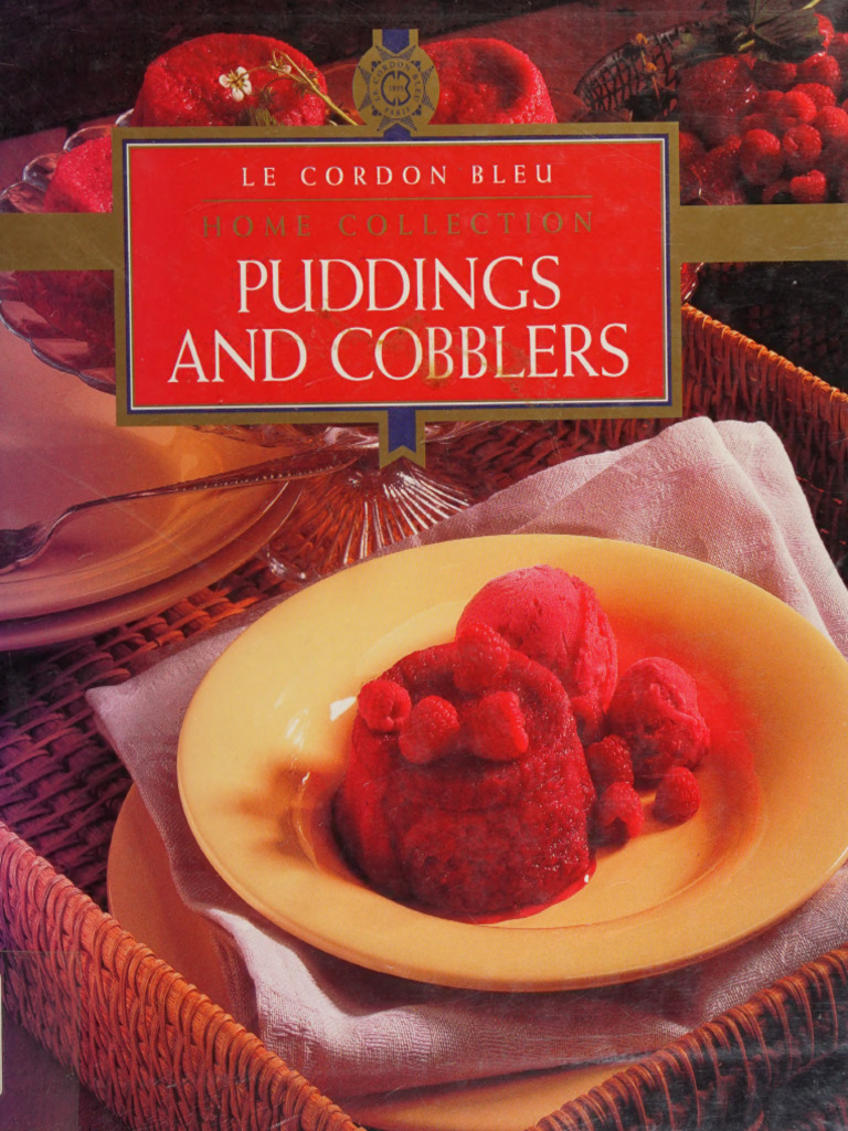 Puddings and Cobblers (The Le Cordon Bleu Home Collection) - Kay Halsey ...