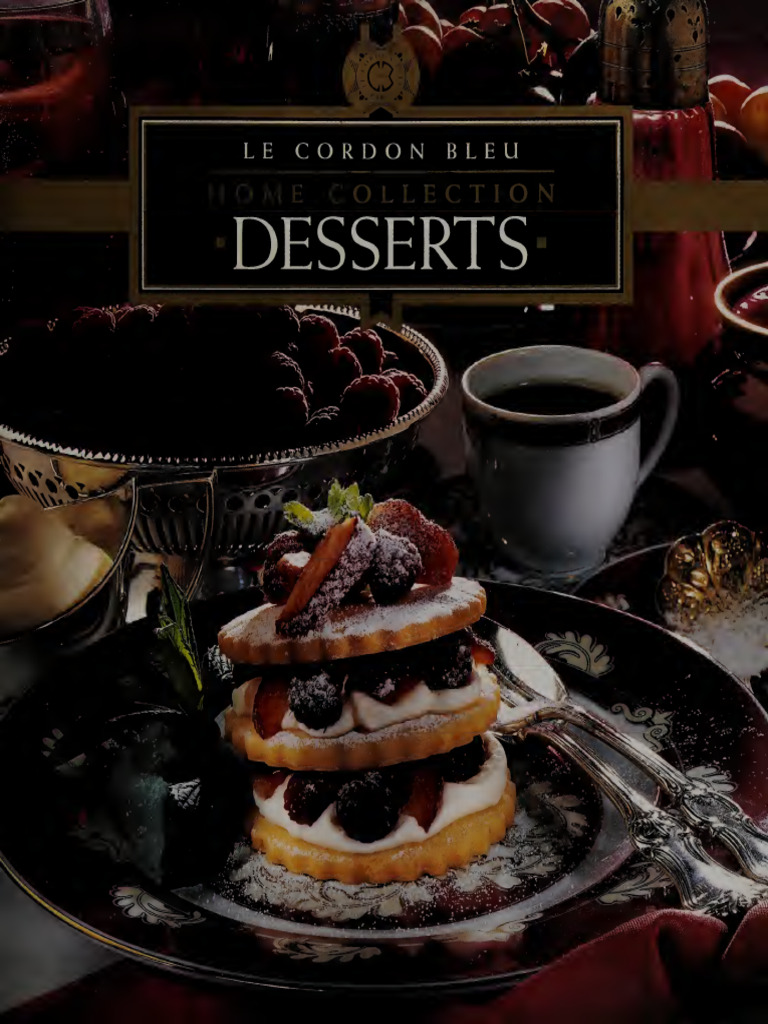 Le Cordon Bleu Home Desserts Guide | PDF | Custard | Ice Cream