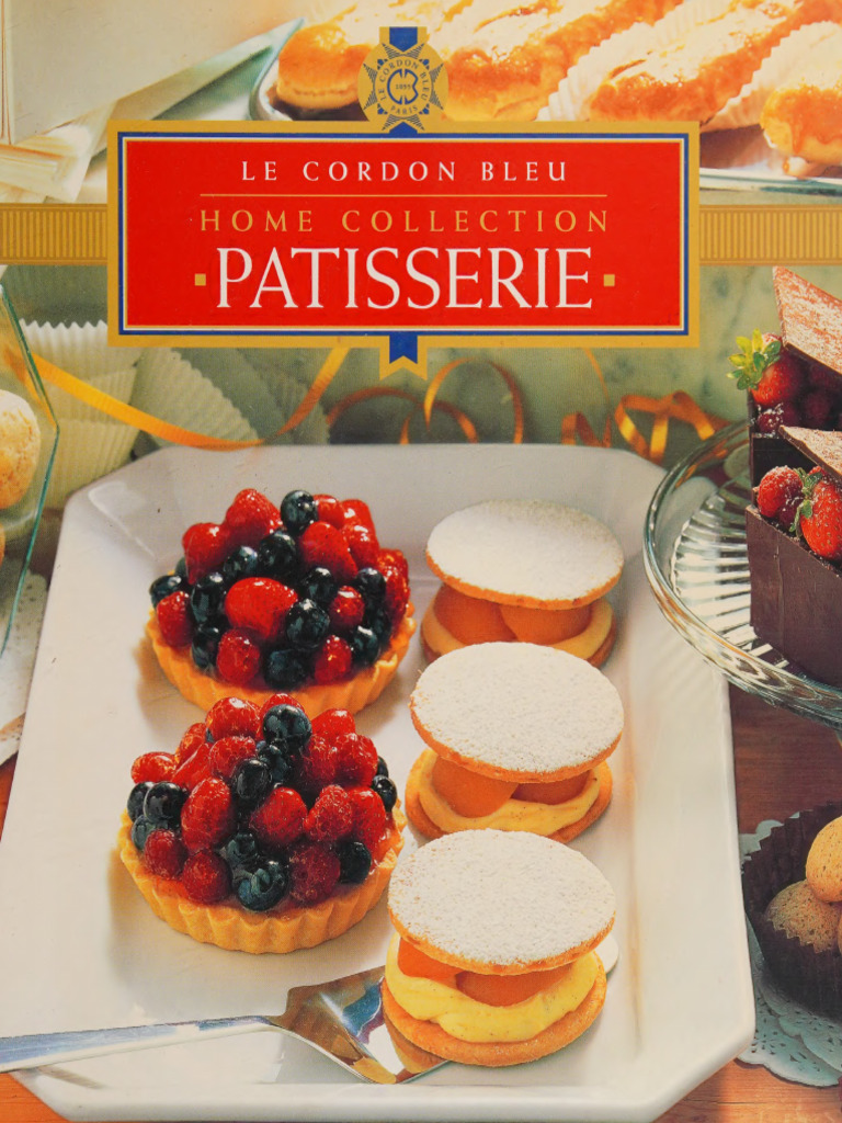 Le Cordon Bleu Home Collection - Patisserie (Le Cordon Bleu - Cordon Bleu (School - Paris ...