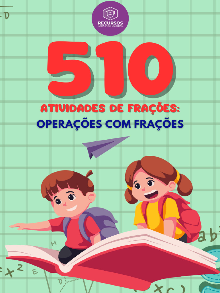 510 Atividades de Fracoes Operacoes Com Fracoes 510 Atividades de ...