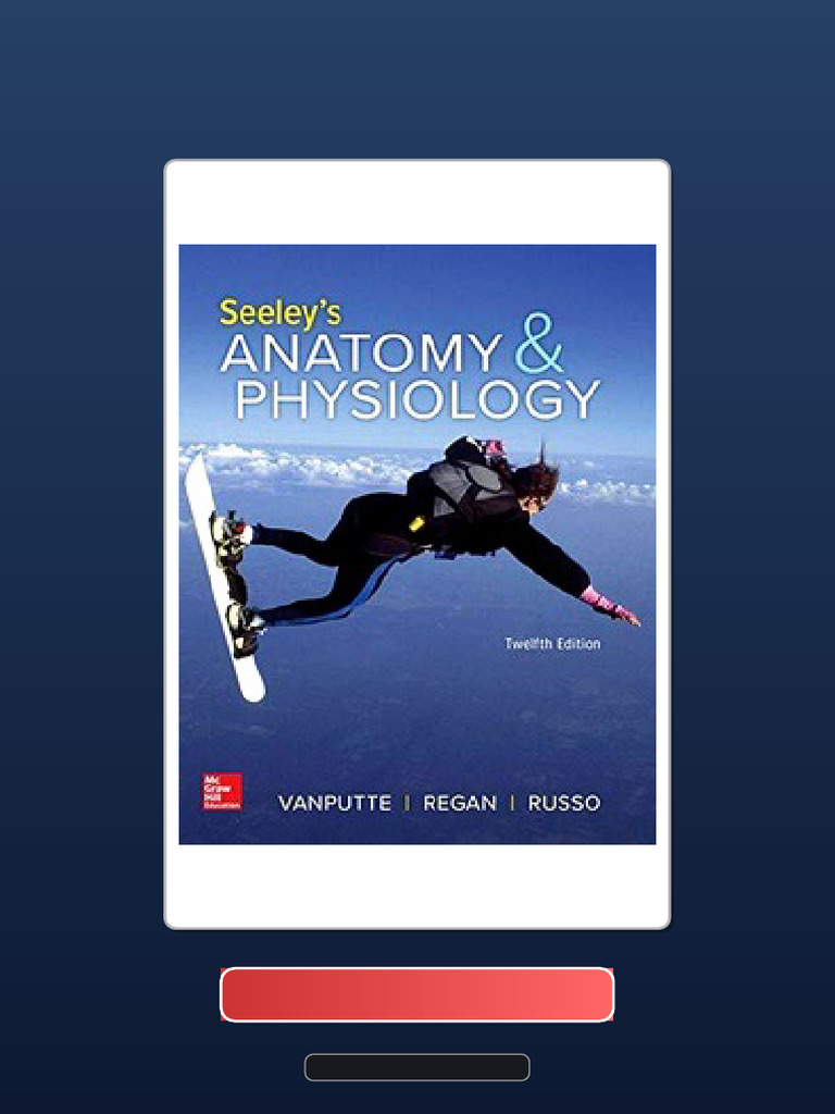 Seeleys Anatomy and Physiology 12th Edition Full Download | PDF | Multiple Choice | Nervous System