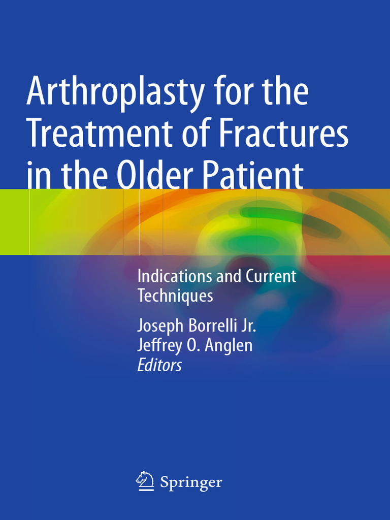 Arthroplasty For The Treatment of Fractures in The Older - Joseph ...