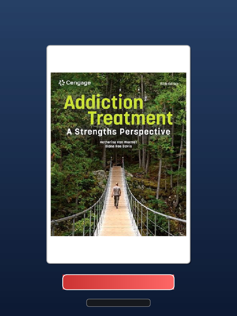 Addiction Treatment A Strengths Perspective 5th Edition Wormer Full Download | PDF | Multiple ...