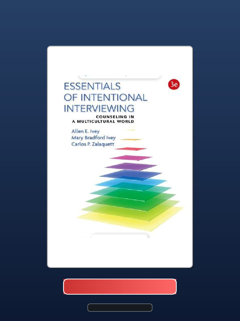 Essentials of Intentional Interviewing 3rd Edition Ivey Full Download | PDF | Empathy | Multiple ...