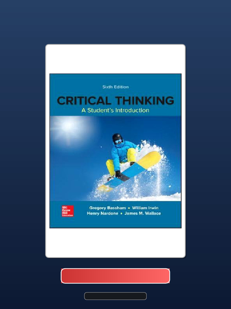 Critical Thinking A Students Introduction 6th Edition Bassham Full ...