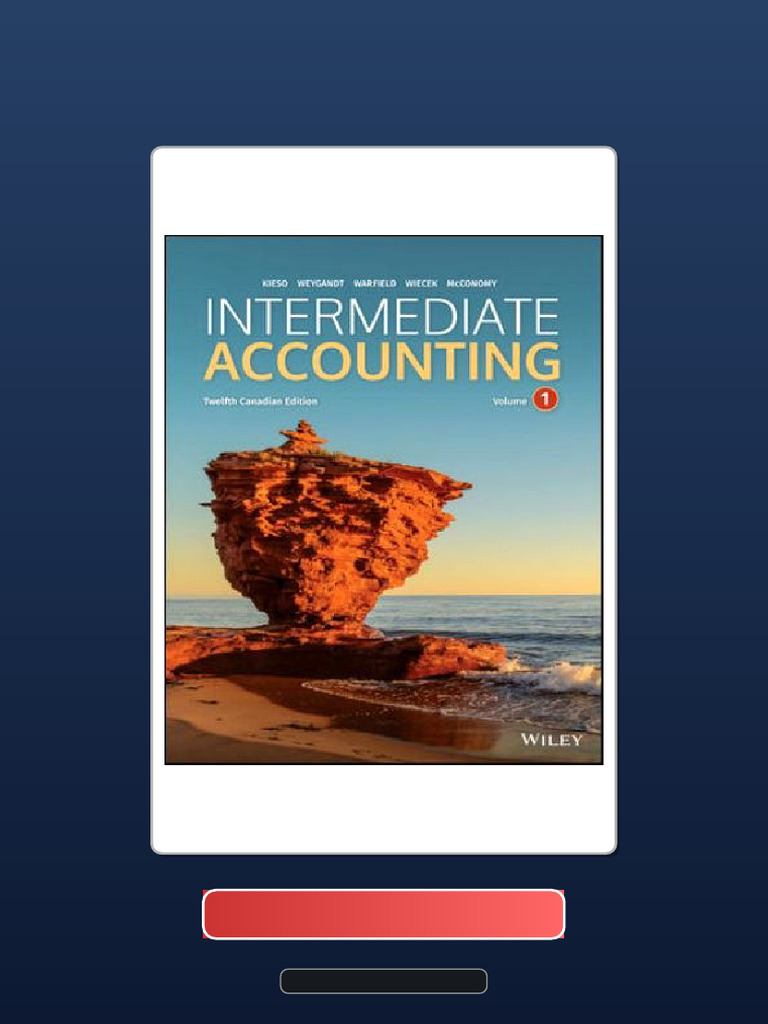 Intermediate Accounting Volume 1 2 12th Canadian Edition Kieso Full