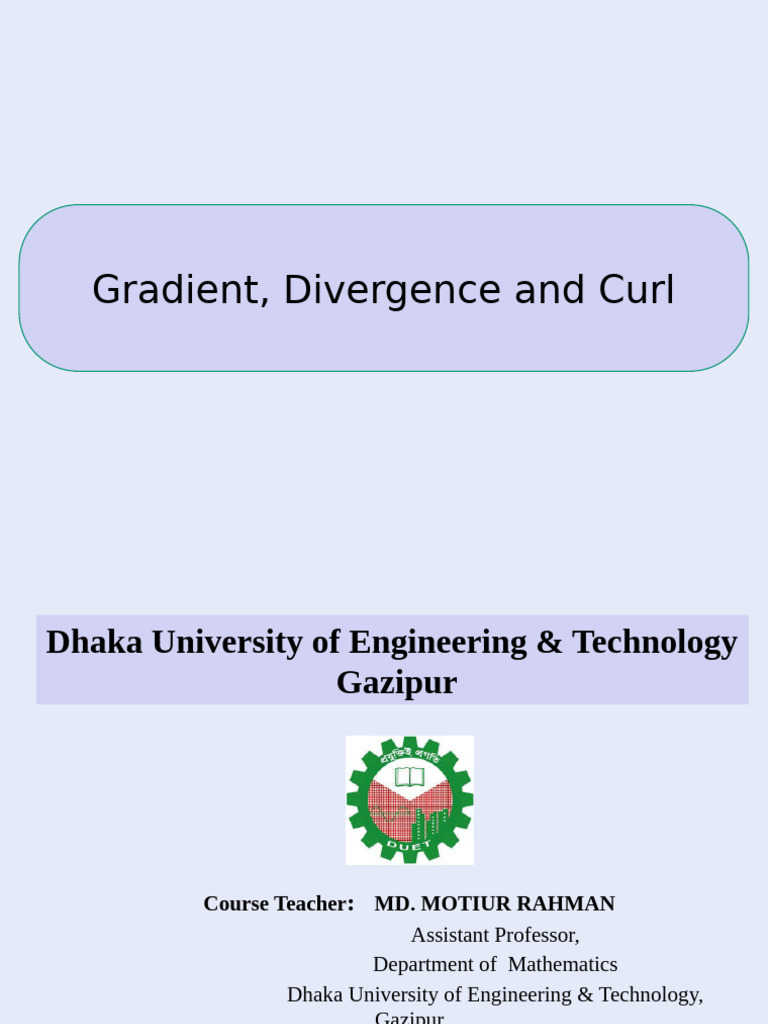 Gradiant, Divergence and Curl | PDF | Divergence | Gradient