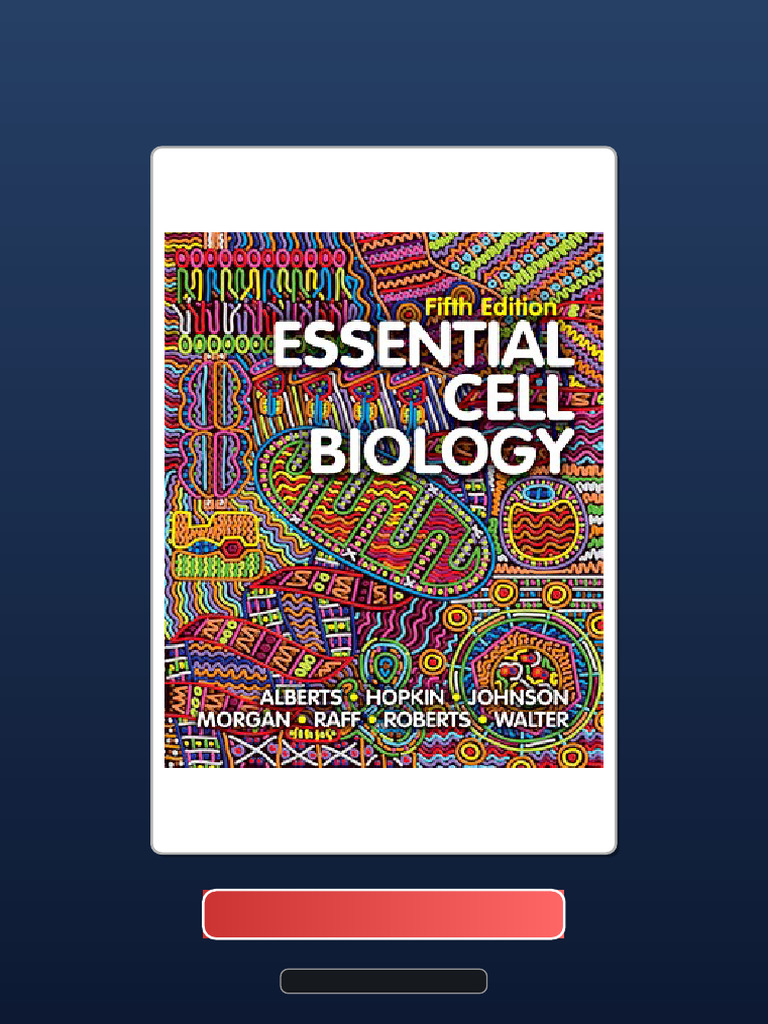 Essential Cell Biology, 5th Edition, D Bruce Alberts, Alexander Johnson ...