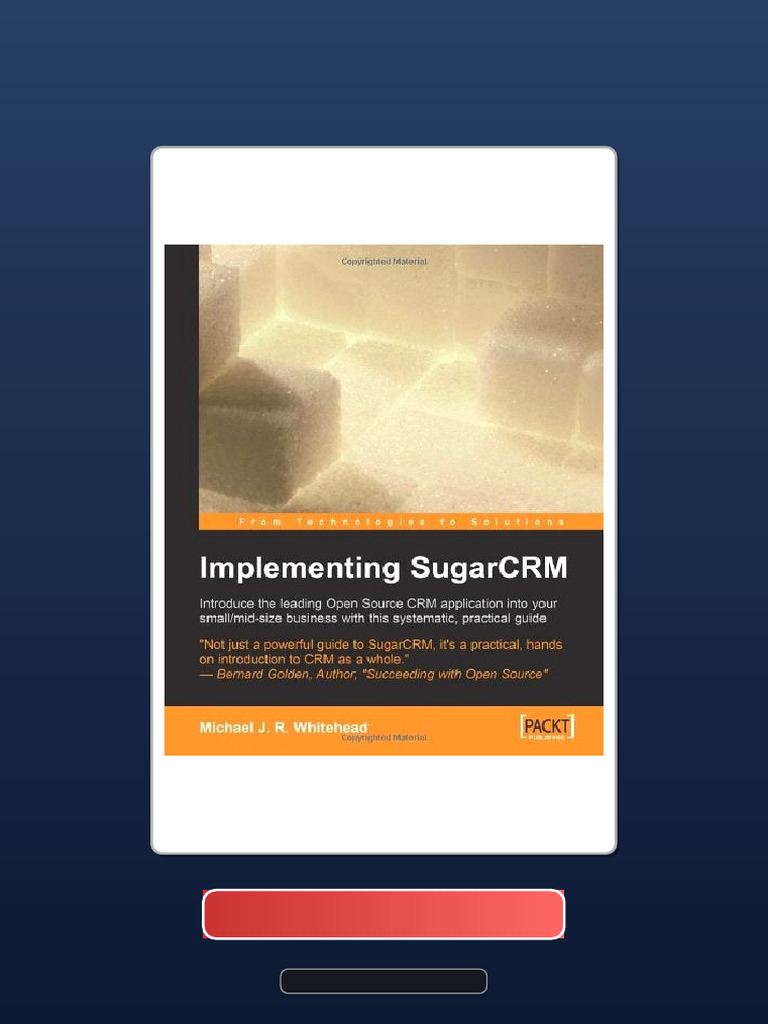 Implementing SugarCRM A StepbyStep Guide To Using This Powerful Open Source Application in Your ...