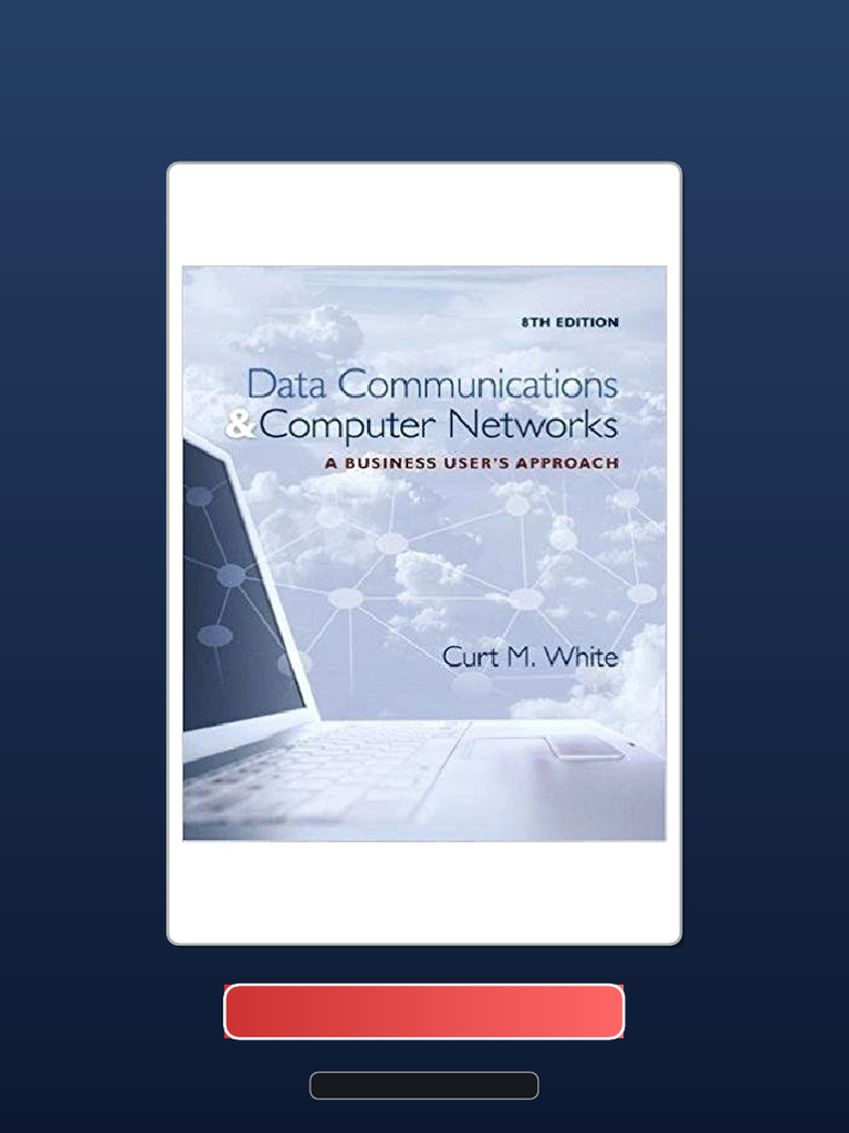 Data Communications and Computer Networks A Business Users Approach 8th Edition Full Download ...
