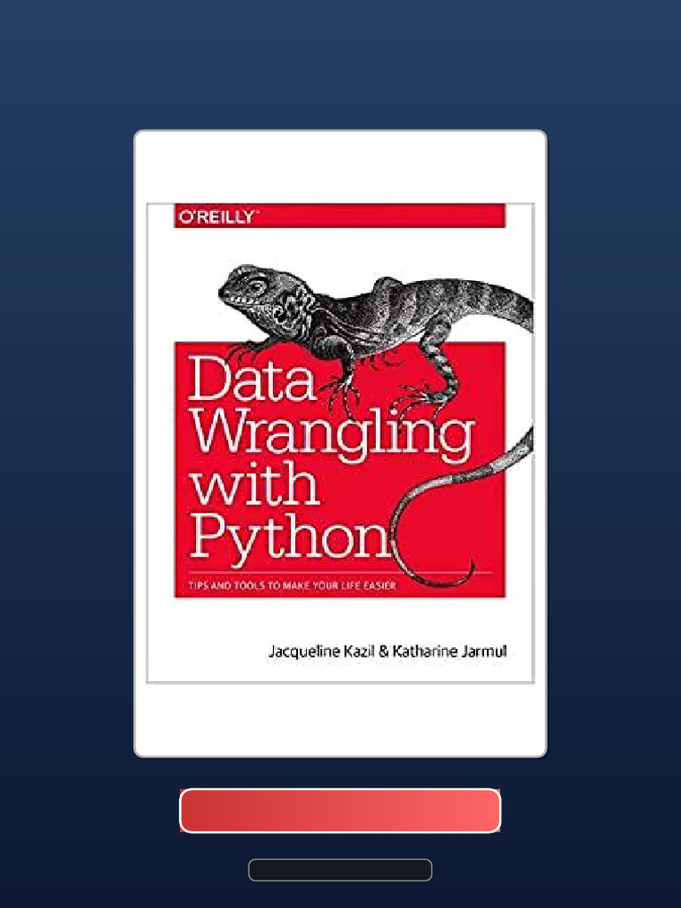 Data Wrangling With Python Tips and Tools To Make Your Life Easier Full Download | PDF | Science
