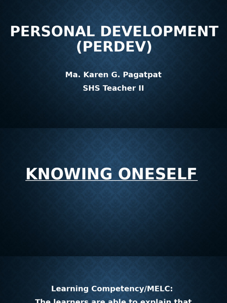 PerDev PPT Q1 Wk1 Topic Knowing Oneself | PDF | Self Concept | Self Esteem