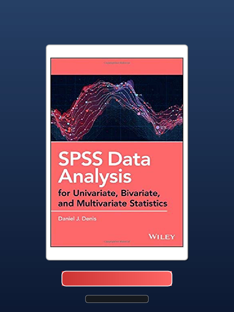 SPSS Data Analysis For Univariate, and Bivariate, Multivariate Statistics by | PDF | Multiple Choice