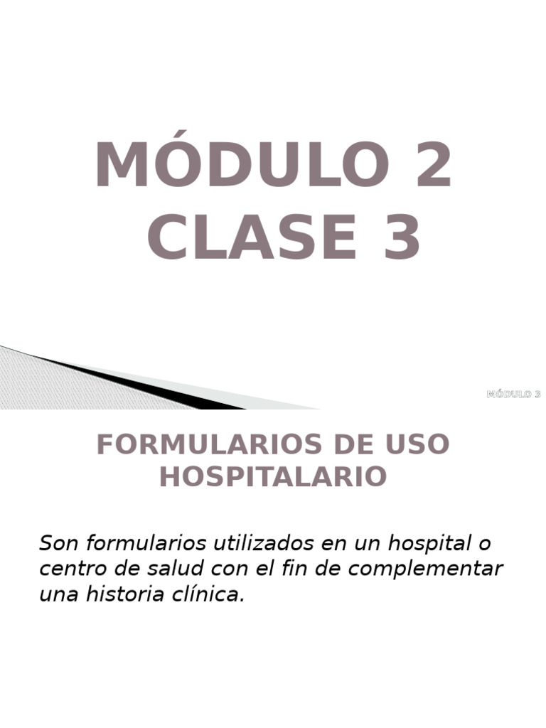 Modulo 2 Clase 3 Formularios Hospitalarios | PDF | Medicina CLINICA | Especialidades Medicas