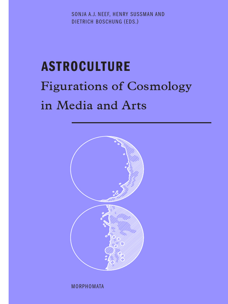 Astroculture Figurations of Cosmology In | PDF | Moon | Galileo Galilei