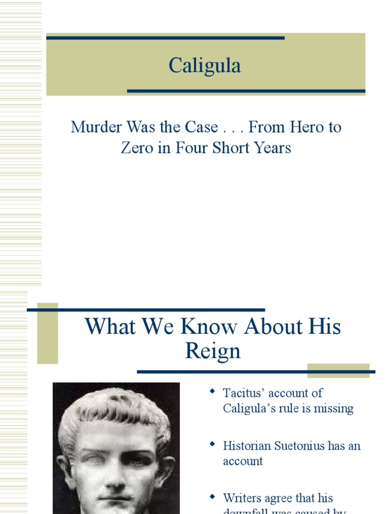 Caligula: Murder Was The Case - . - From Hero To Zero in Four Short ...