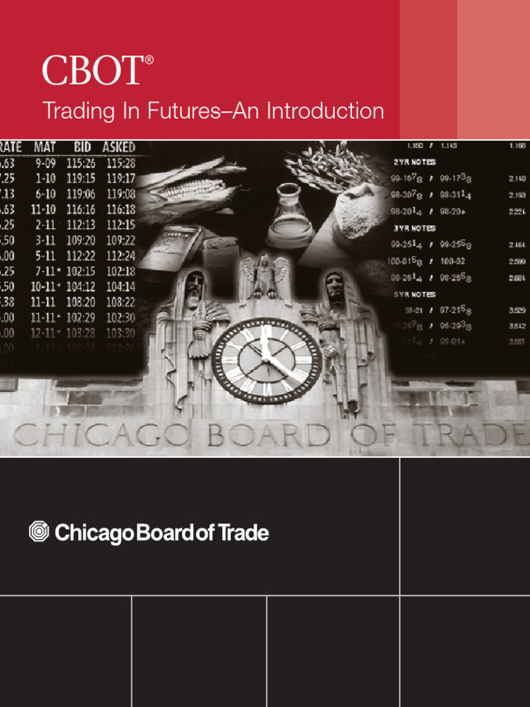 Cbot Trading in Futures-An Introduction | PDF | Futures Contract | Option (Finance)