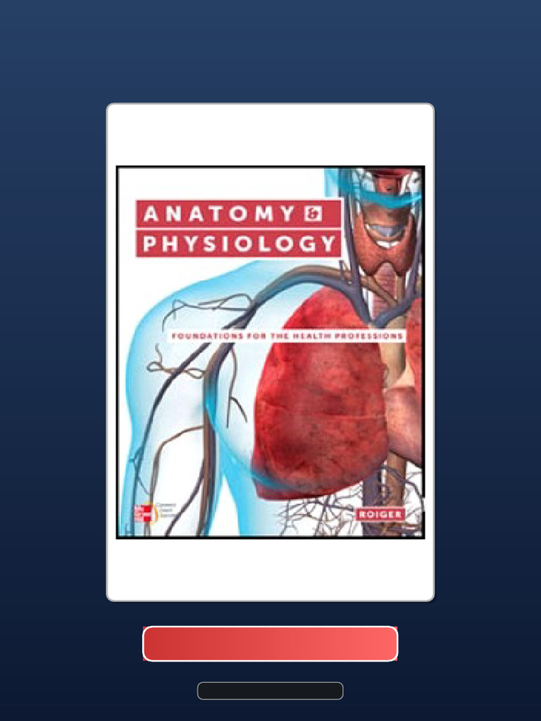 Anatomy and Physiology Foundations For The Health Professions 1st ...