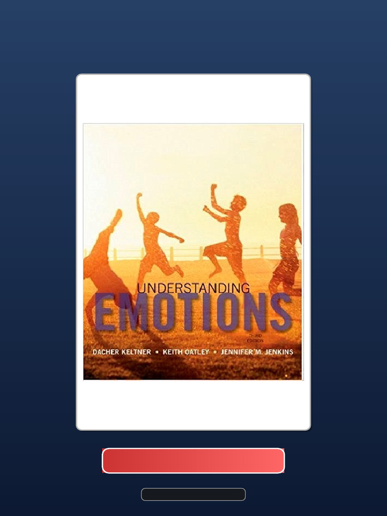 Understanding Emotions 3rd Edition by Keith Oatley Full Download | PDF | Multiple Choice | Learning