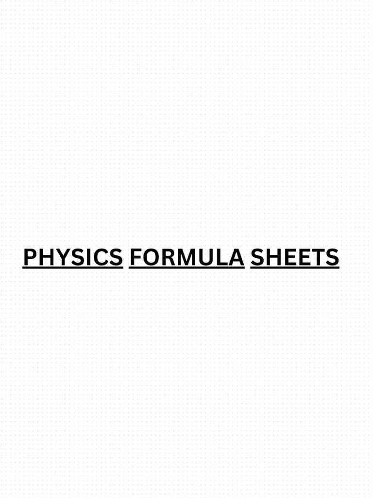 Physics Formula Sheets - 250223 - 095817 | PDF