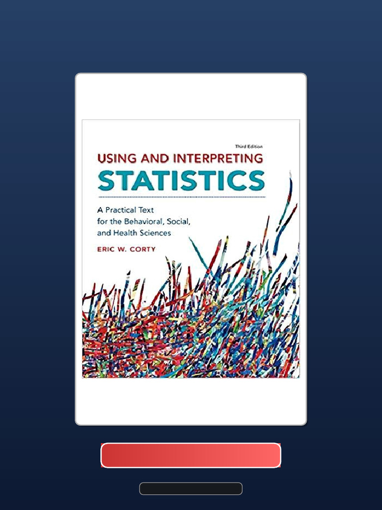 Using and Interpreting Statistics A Practical Text For The Behavioral ...