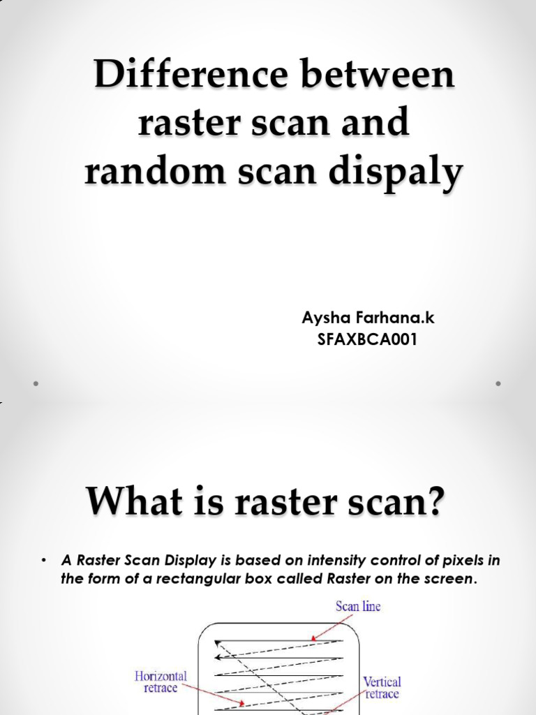 Difference Between Raster Can and Random Scan Dispaly | PDF