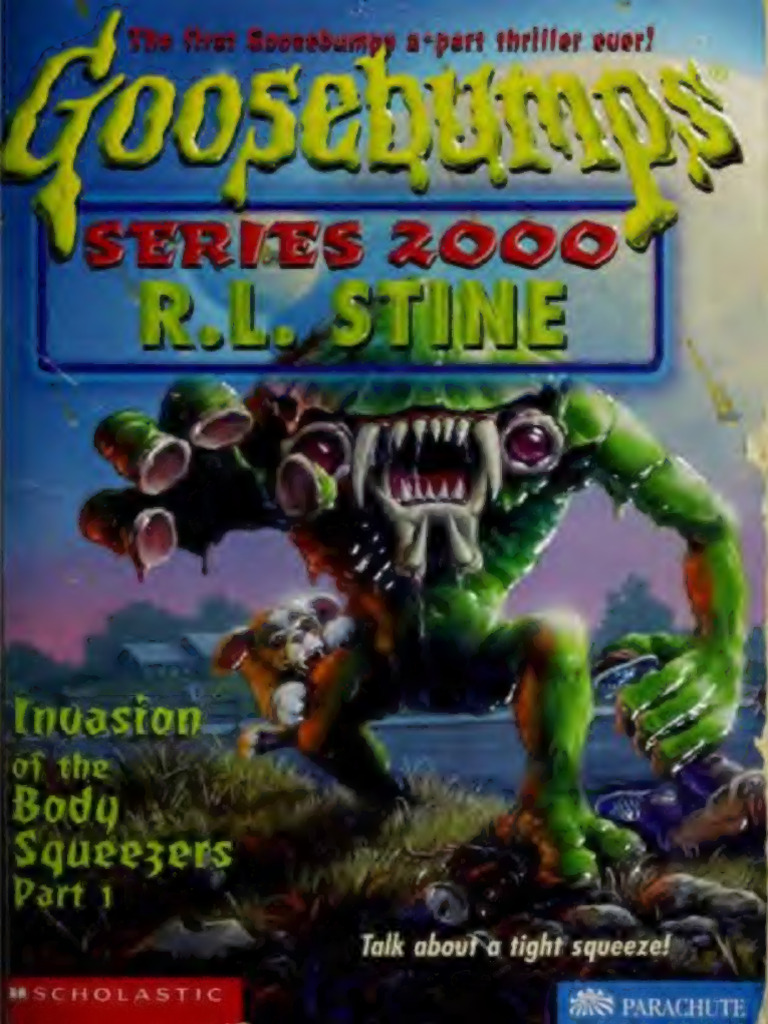 Goosebumps 2000 - 04 Invasion of The Body Squeezers Part 1 - Text | PDF