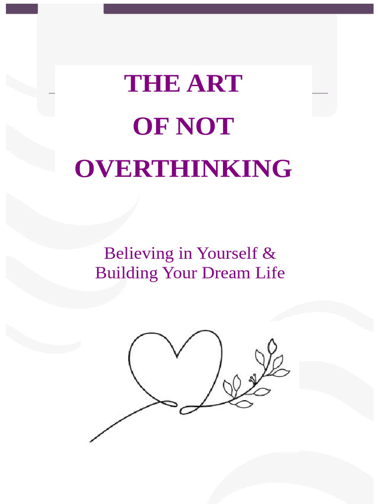 The Art of Not Overthinking | PDF