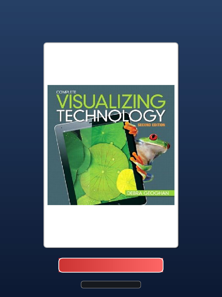 Visualizing Technology 2nd Edition Geoghan Ebook and TestBank Bundle ...