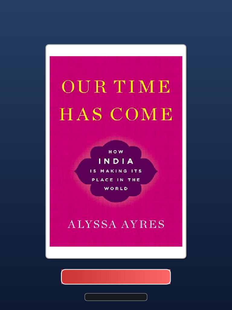 Test Bank For Testbank Our Time Has Come How India Is Making Its Place ...