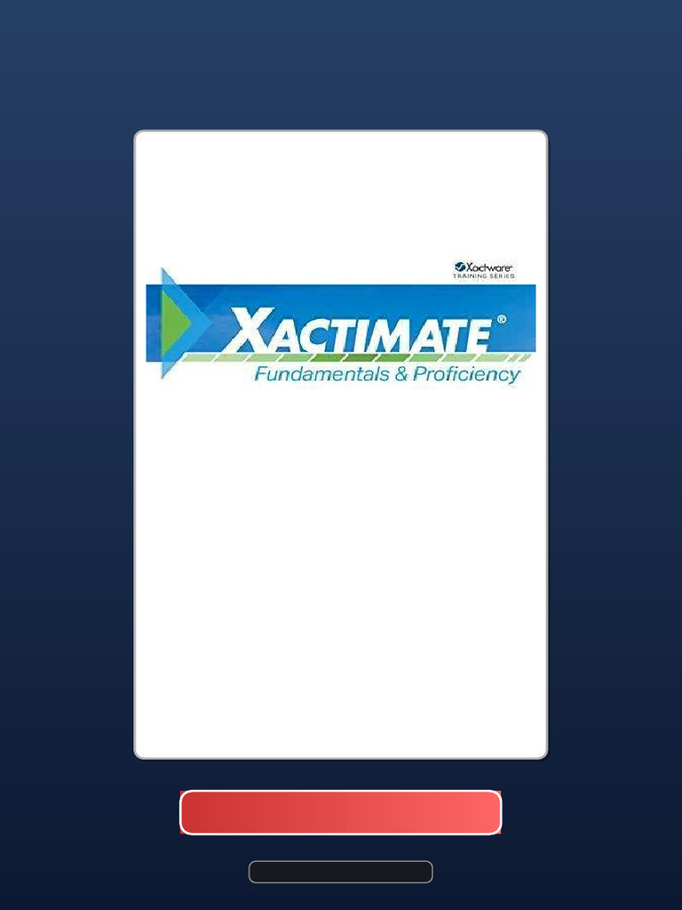 Xactimate Fundamentals Proficiency Xactimate Training Workbook Xactware Training Series Full ...