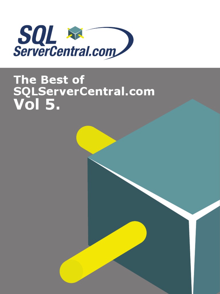 Best of SQL Server Central Vol 5 | Download Free PDF | Microsoft Sql ...