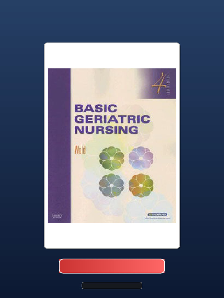 Basic Geriatric Nursing 4 Edition Gloria Hoffman Wold Ebook and ...