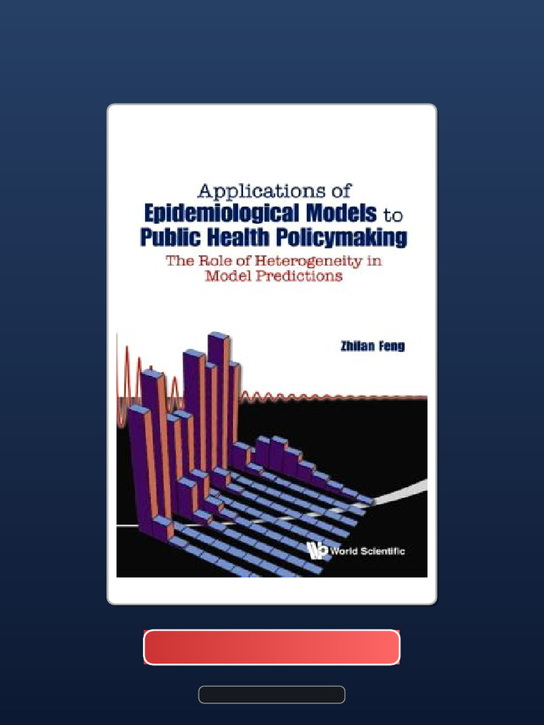 Applications of Epidemiological Models To Public Health Policymaking The Role of Heterogeneity ...
