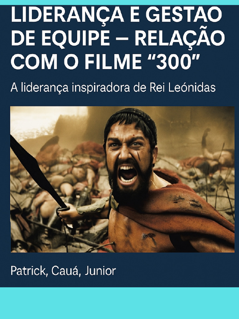Tema Liderança e Gestão de Equipe - Relação Com o Filme "300" Subtítulo ...