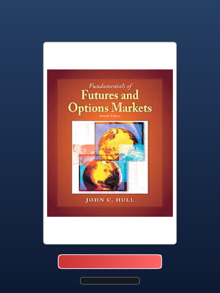 Verified PDF Download Fundamentals of Futures and Options Markets Hull 7th Edition Ebook and ...