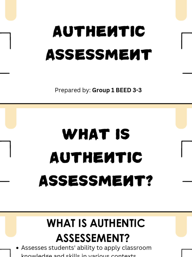 Group 1 What Is Authentic Assessment and Why Use Authentic Assessment ...