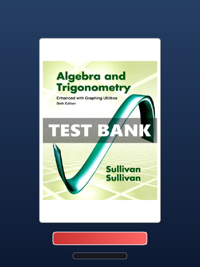Algebra and Trigonometry Enhanced With Graphing Utilities 6 Ed Sullivan ...