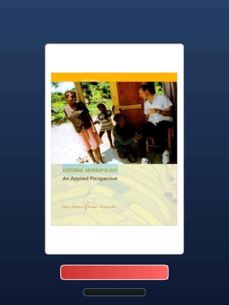 Verified PDF Download Cultural Anthropology an Applied Perspective 9th Edition Gary Ferraro ...
