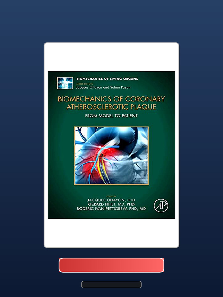 Biomechanics of Coronary Atherosclerotic Plaque From Model To Patient Volume TBD Biomechanics of ...