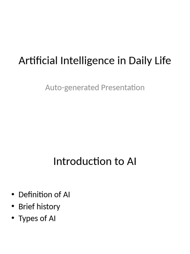 Artificial Intelligence in Daily Life: Auto-Generated Presentation | PDF