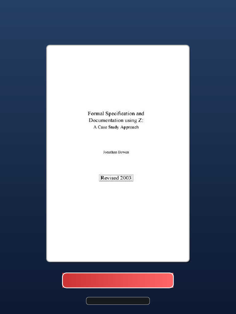 Formal Specification and Documentation Using Z A Case Study Approach ...