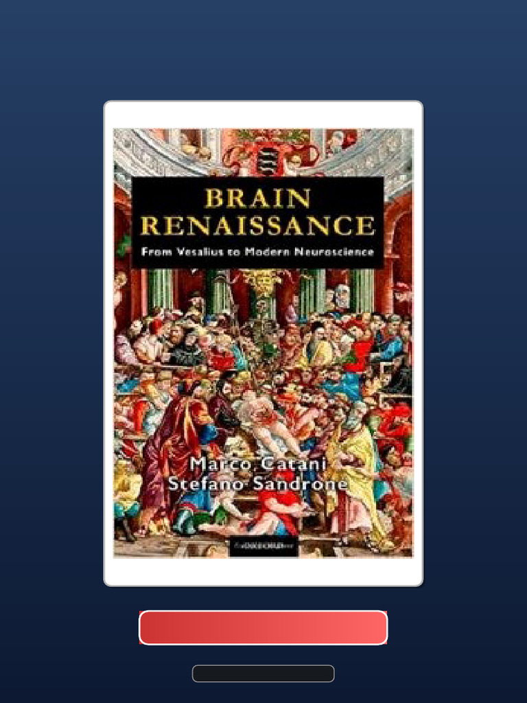 Brain Renaissance From Vesalius To Modern Neuroscience Full Download ...