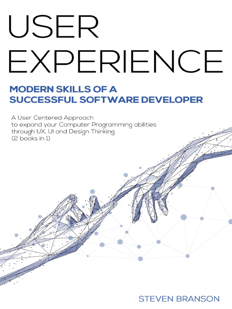 User Experience - Modern Skills of A Successful Software Developer. A User-Centered Approach ...