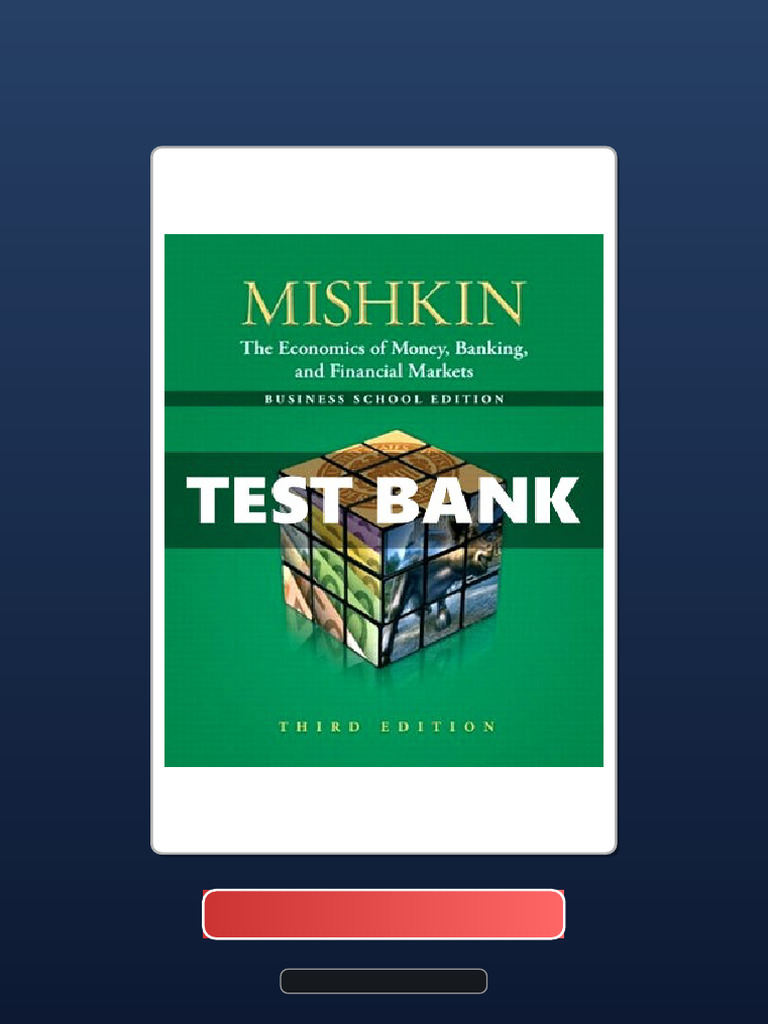 The Economics of Money Banking and Financial Markets The Business School Ed 3 Ed Mishkin Ebook ...