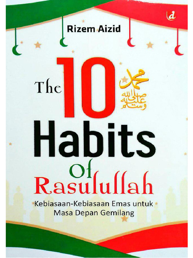 The 10 Habits of Rasulullah SAW - Rizem Aizid | PDF